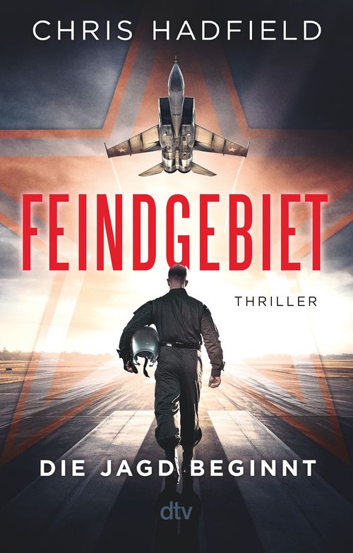 Feindgebiet – Die Jagd beginnt von Chris Hadfield - Taschenbuch Bd.2 | dtv Verlag